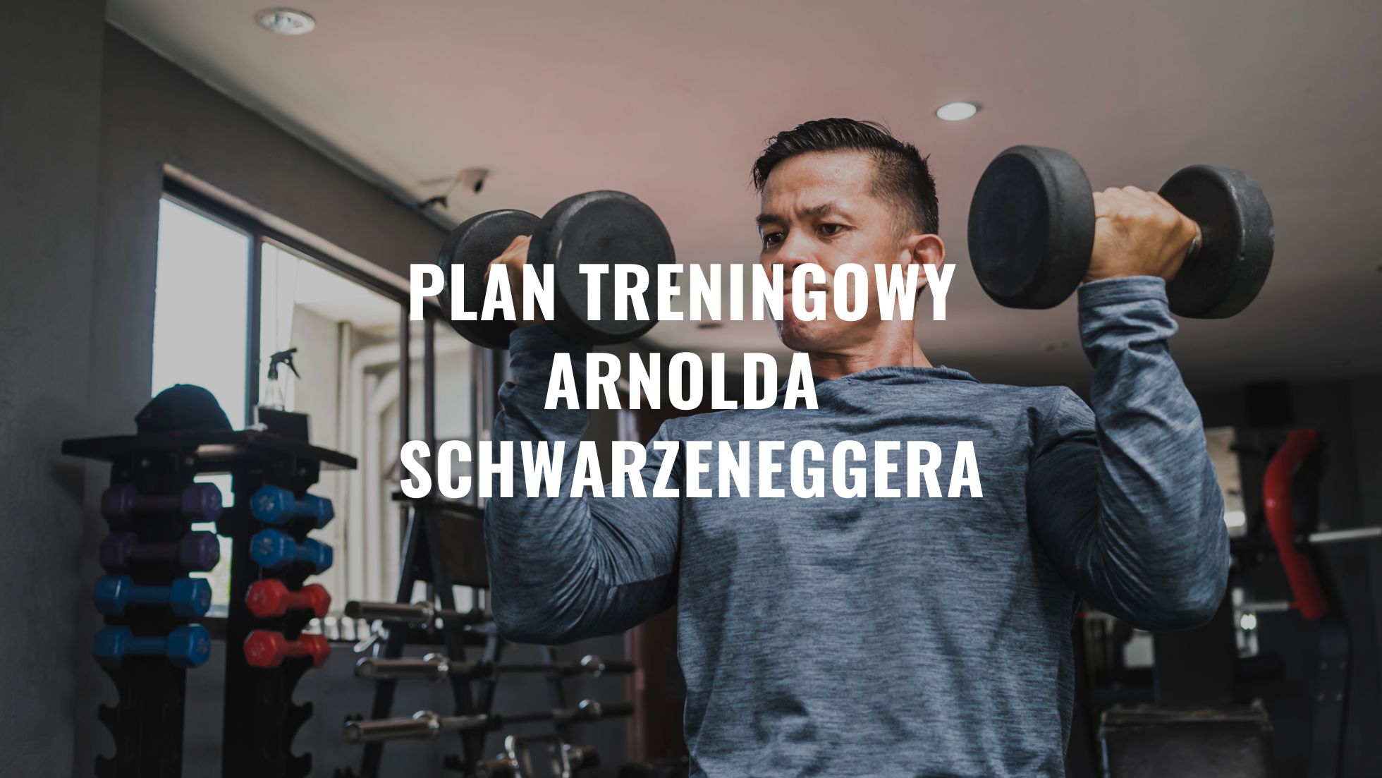 Plan treningowy Arnolda Schwarzeneggera dla UltraWeekend